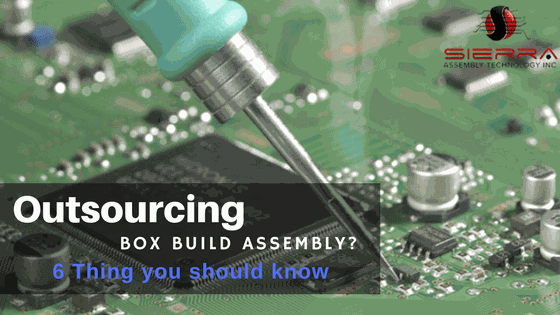 6 Things You Need to Know While Outsourcing Box Build Assembly