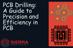 Exploring PCB Drilling: An In-Depth Guide to Achieving Precision ...
